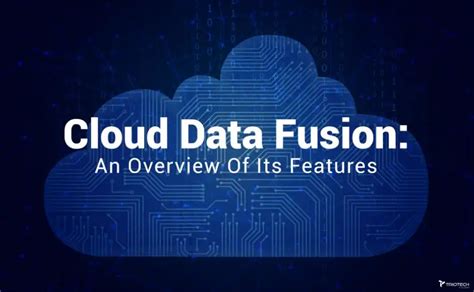 Introduction To Cloud Data Fusion An Overview Of Its Features