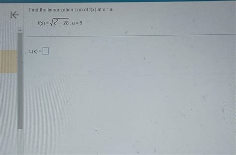 Solved Find The Linearization L X Of F X At X A