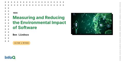 Measuring And Reducing The Environmental Impact Of Software InfoQ