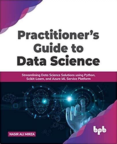 Practitioners Guide To Data Science Streamlining Data Science