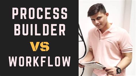 Process Builder Vs Workflow Rules Difference Between Workflows And Process Builder Youtube