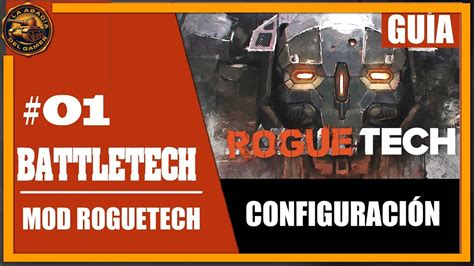 Battletech Gameplay Español Ep1 Mod Roguetech Guía Configuración Youtube