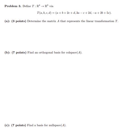 Solved Problem 3 Define T R R Via T A B C D A Chegg Com