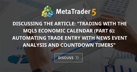 Discussing The Article Trading With The Mql5 Economic Calendar Part