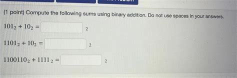 Answered 1 Point Compute The Following Sums Using Binary Addition Do Kunduz