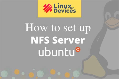 How To Install The NFS Server On Ubuntu LinuxForDevices