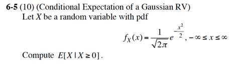 Solved 6 5 10 Conditional Expectation Of A Gaussian Rv