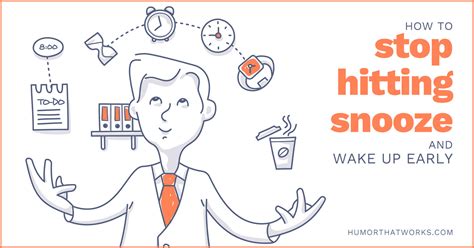 How To Stop Hitting Snooze And Wake Up Early Humor That Works