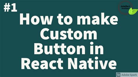 1 How To Make Custom Button In React Native Gulsher Khan Reactnative Custombutton Youtube