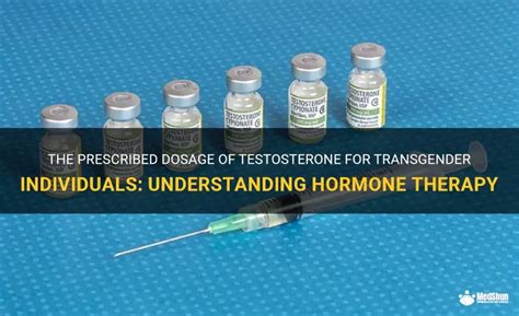 The Prescribed Dosage Of Testosterone For Transgender Individuals