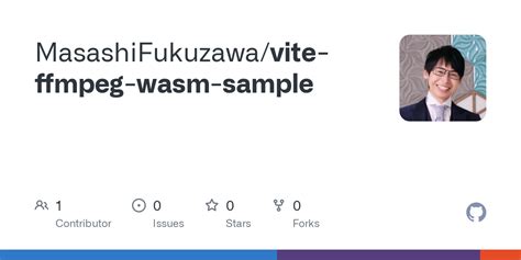 GitHub MasashiFukuzawa Vite Ffmpeg Wasm Sample