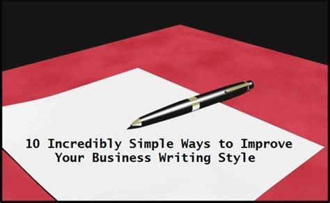 10 Incredibly Simple Ways To Improve Your Business Writing Style Writers Write