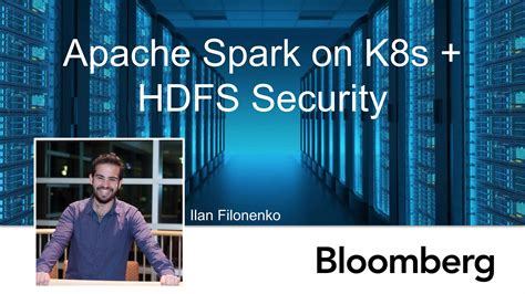 Apache Spark On K8s And Hdfs Security Ppt