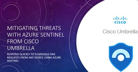 Mitigating Threats With Azure Sentinel From Cisco Umbrella Devpost