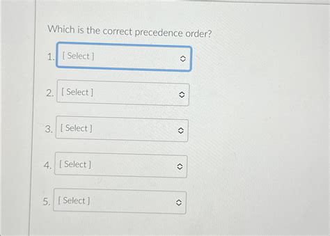 Solved Which Is The Correct Precedence Order12345
