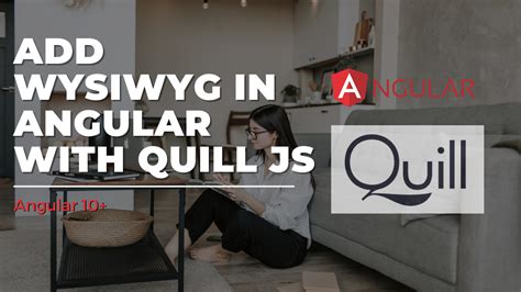 How To Add Wysiwyg In Angular Using Quill Js Ayyaztech Learn Programming Technology And Ai