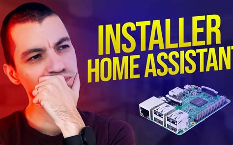 Installez Home Assistant Sur Raspberry Pi 🏡🍓 Le Guide Facile And Astuces 2022