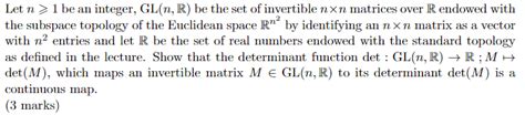 Solved Let N 1 Be An Integer GL N R Be The Set Of Chegg Com