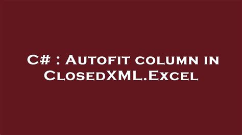 C Autofit Column In Closedxml Excel Youtube