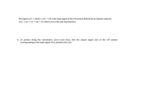 Solved The Signal X T T Lu T U T 1 L Is The Input Chegg Com