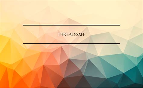 Thread Safe