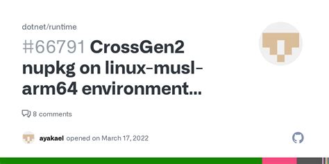 crossgen2 nupkg on linux musl arm64 environment links to wrong libc · issue 66791 · dotnet