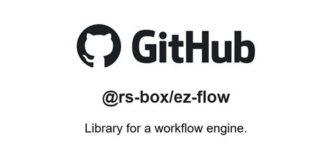 GitHub Rstanziale Ez Flow Library For A Workflow Engine