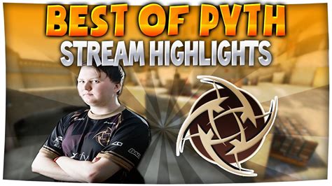 CS GO Pyth STREAM HIGHLIGHTS Funny Moments Crazy Plays Shots More YouTube