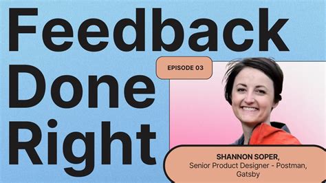 Mastering The Art Of Receiving Feedback Shannon Soper Sr Product Designer Postman Gatsbyjs