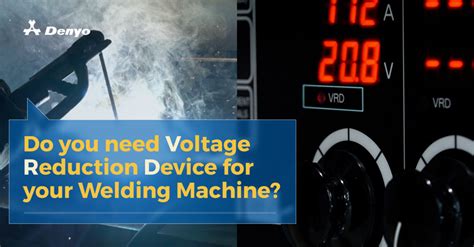Do You Need Voltage Reduction Device For Your Welding Machine