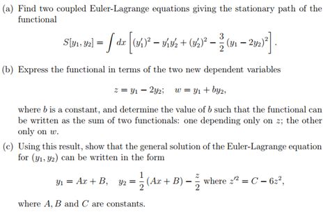 Solved A Find Two Coupled Euler Lagrange Equations Giving Chegg Com
