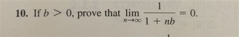 Solved If B 0 Prove That Lim N Rightarrow Infinity 11