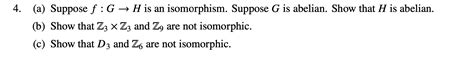 Solved 4 A Suppose F G→h Is An Isomorphism Suppose G Is