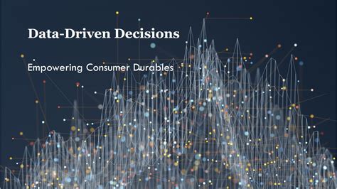 Leveraging Data Analytics For Strategic Decision Making In Consumer Durables
