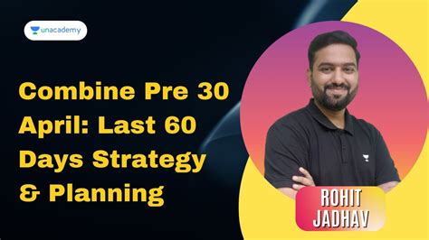 Combine Pre 30 April Last 60 Days Strategy And Planning Rohit Jadav