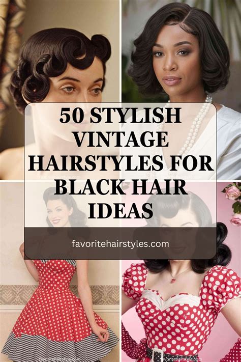 50 Stylish Vintage Hairstyles For Black Hair Ideas In 2025 Vintage
