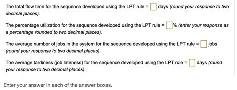 solved the total flow time for the sequence developed using the lpt