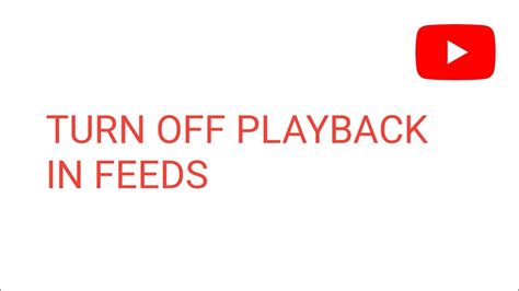 How To Turn Off Playback In Feeds On YouTube App YouTube