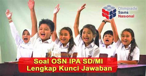 Kumpulan Contoh Soal Osn Ipa Sd Lengkap Kunci Jawaban Layar Maya
