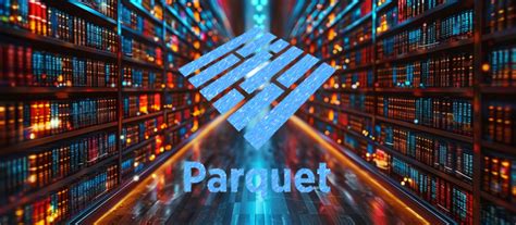 一文带您理解apache Parquet：高效存储和处理大数据的利器 知乎