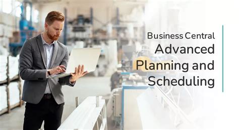 Advanced Production Planning And Scheduling In Business Central