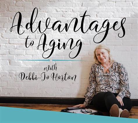 Advantages To Aging Podcast Advantages To Aging