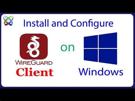 WireGuard How To Install And Configure WireGuard Client On Windows YouTube