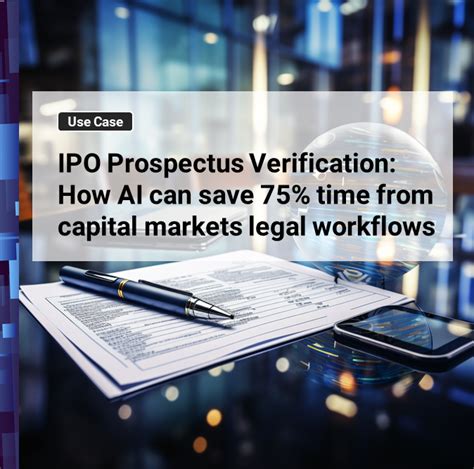 Ipo Prospectus Verification How Ai Can Save 75 Time From Capital Markets Legal Workflows