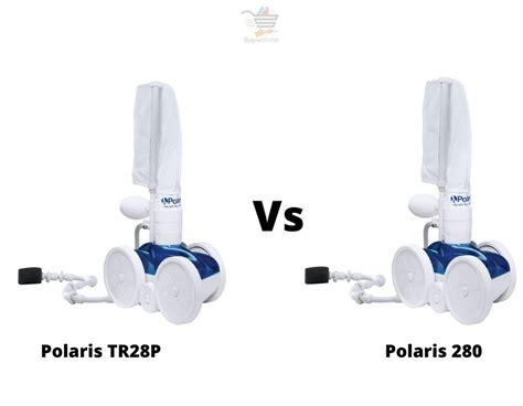 Polaris Tr28p Vs 280 Check Why Should You Choose Polaris 280 Quick Cleaning Security