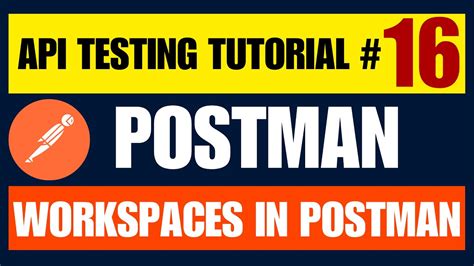 Postman Api Testing Tutorial 16 Workspaces In Postman Youtube