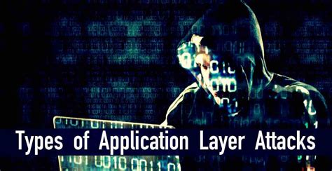 What Are The Different Types Of Application Layer Attacks