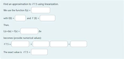 Solved Find An Approximation To 375 Using Linearization We