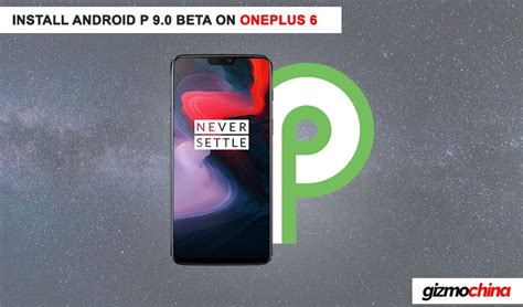 How To Download And Install Android Pie Beta On Oneplus Gizmochina