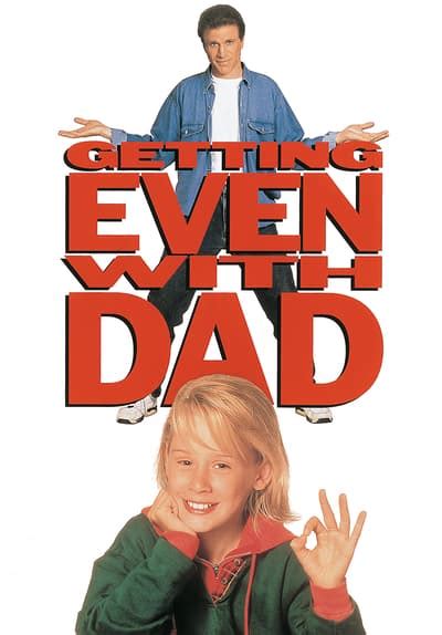 Watch Getting Even With Dad Free Movies Tubi